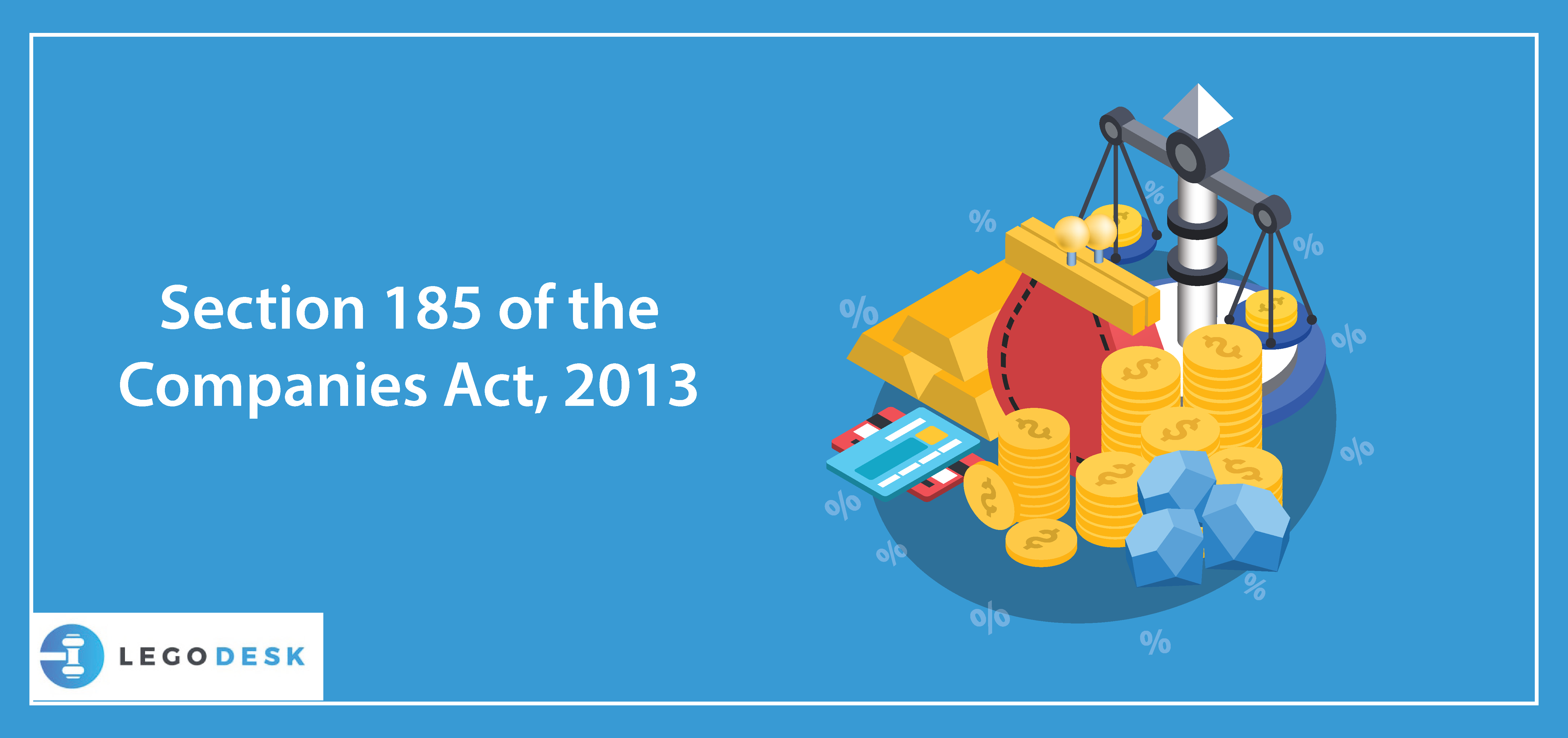 Section 185 Of The Companies Act 2013 Legodesk Section 185 Of The Companies Act 2013 Legodesk