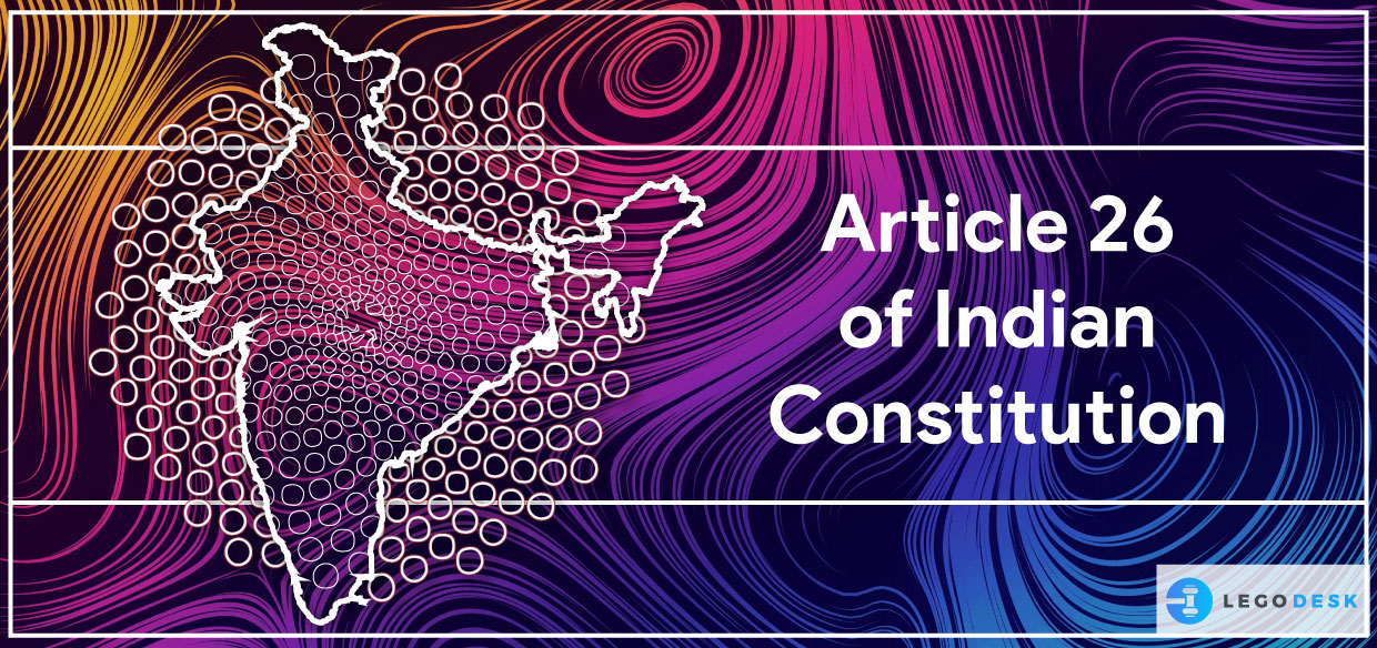 Article 26 Of Indian Constitution Introduction Provisions And