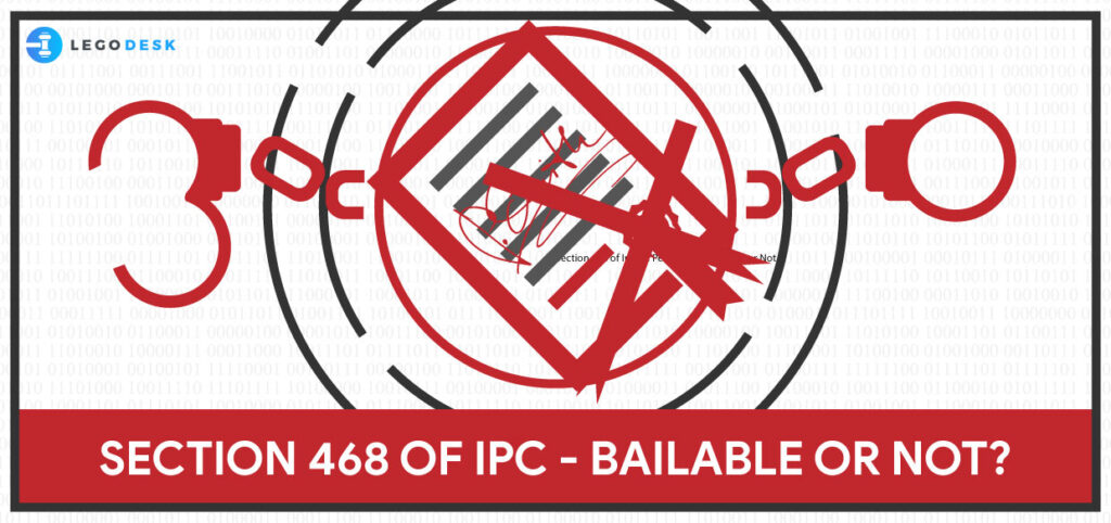 Section 468 of Indian Penal Code - Bailable or Not | Legodesk