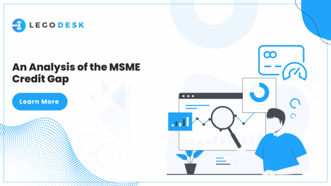 An Analysis of the MSME Credit Gap | Legodesk